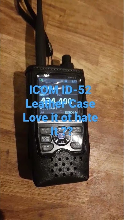 ICOM ID-52 Leather Case Love it or Hate it ?? - YouTube