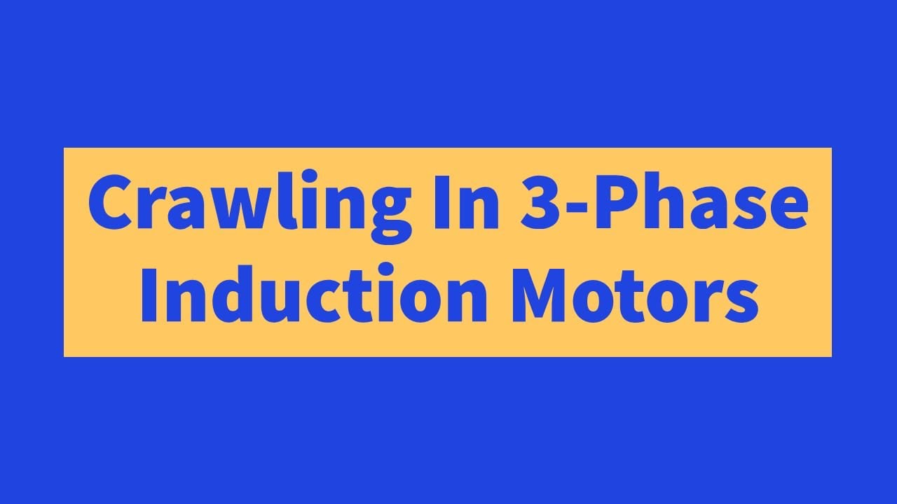 Crawling in 3 phase induction motors - YouTube