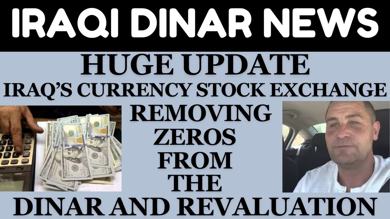 "IRAQ'S CURRENCY STOCK EXCHANGE REMOVING ZEROS FROM THE DINAR AND ...