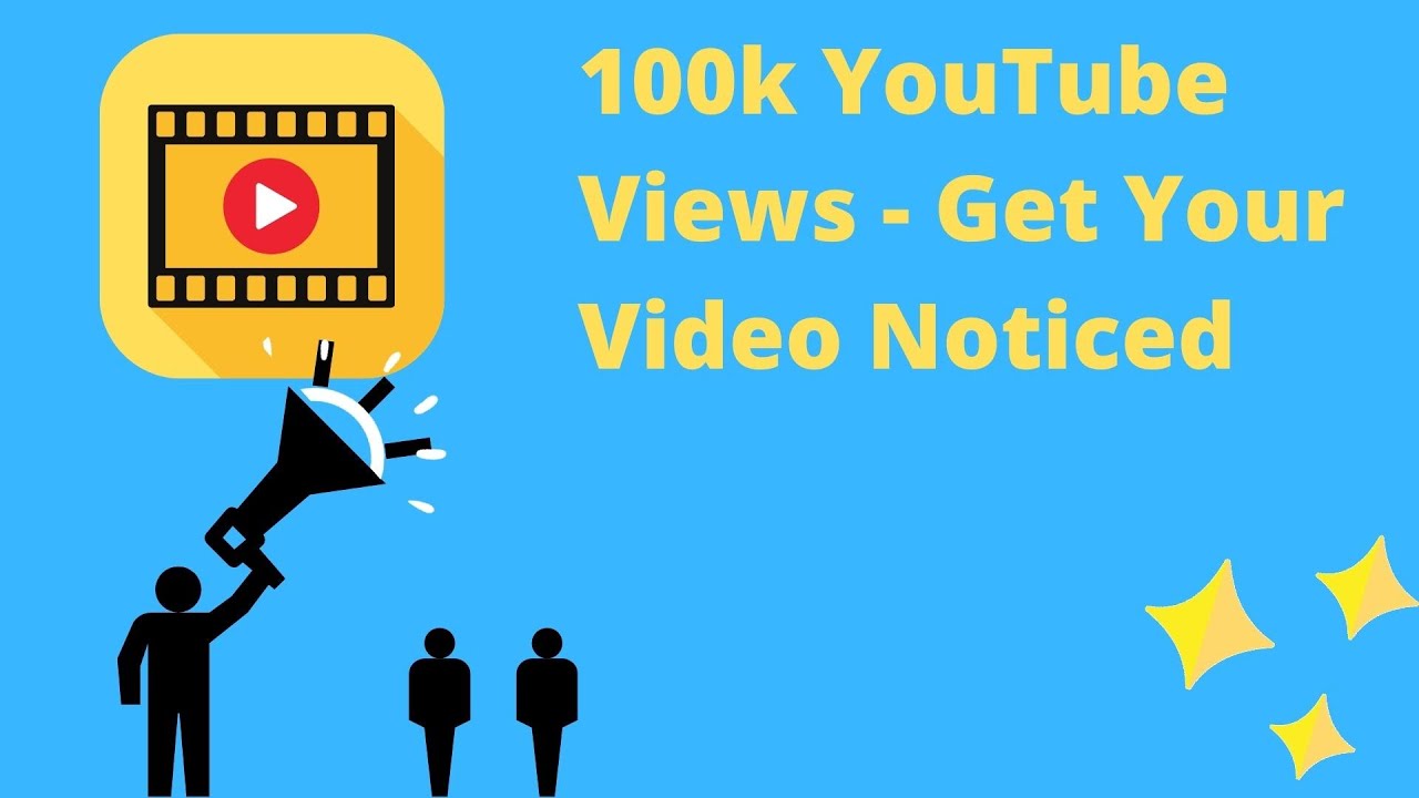 100k YouTube Views - Get Your Video Noticed - YouTube