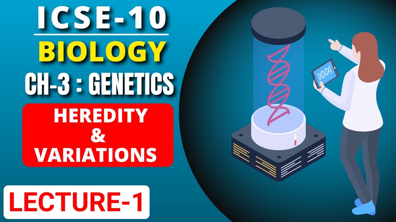 ICSE X BIOLOGY CH-3 (GENETICS)|icse10biology|xicsebiology - YouTube