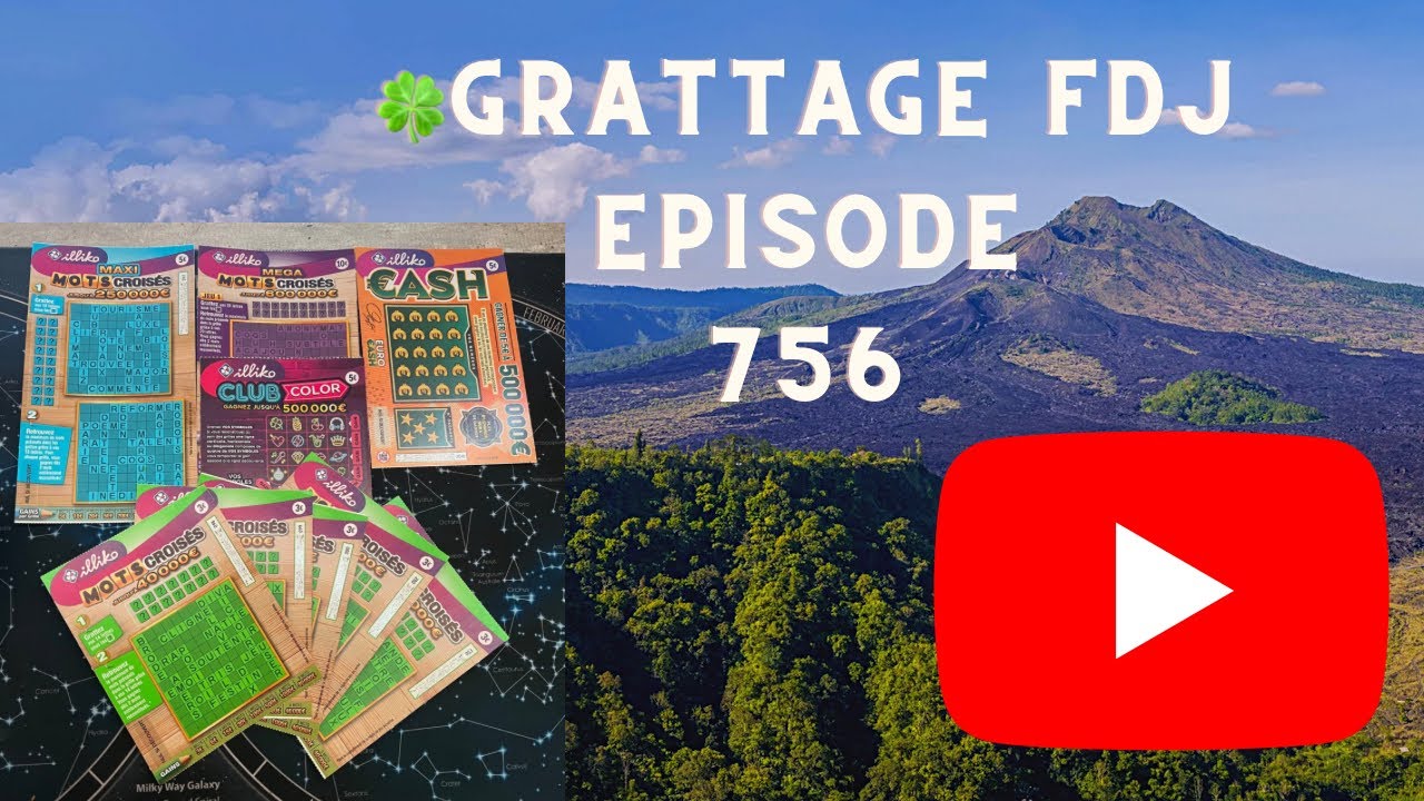 Grattage FDJ épisode 756 - YouTube