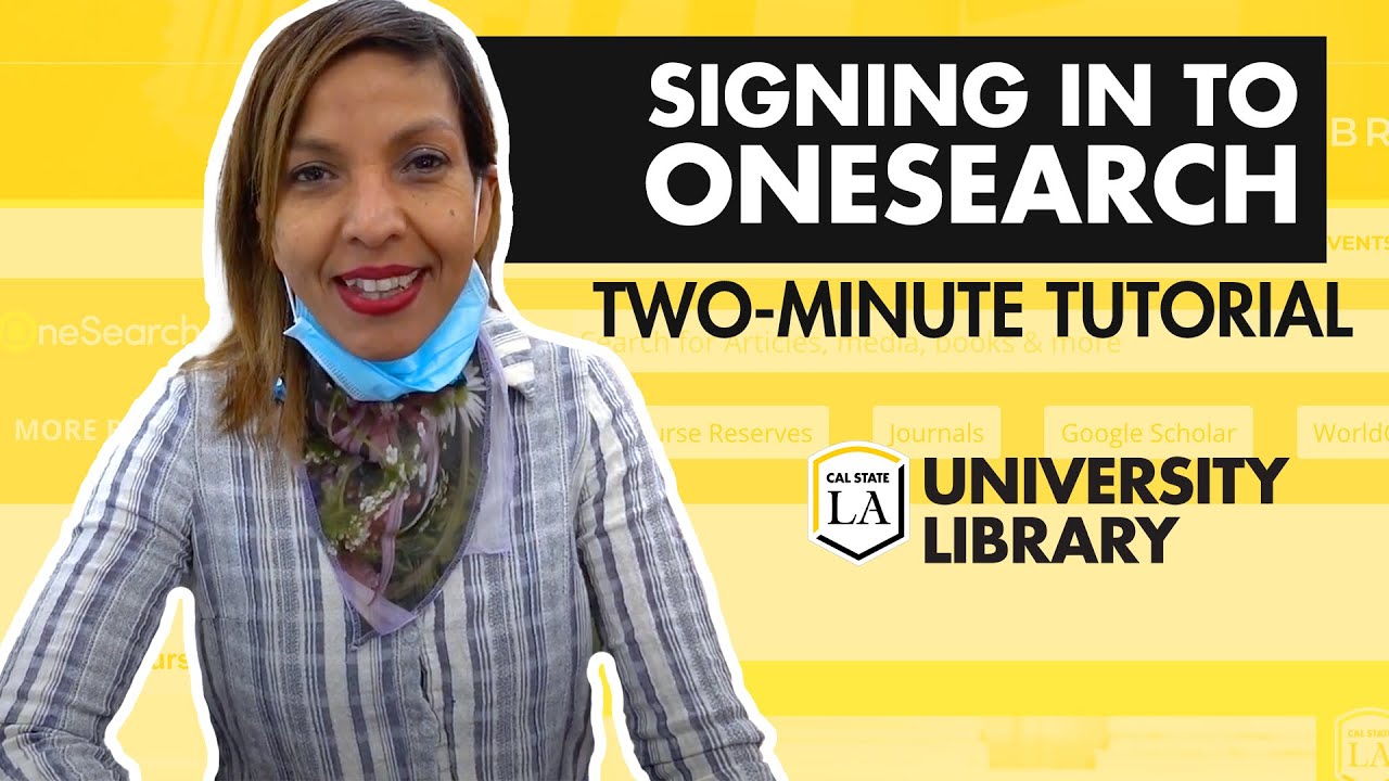 Signing In To Onesearch Two Minute Tutorials Cal State La Library Youtube 5702