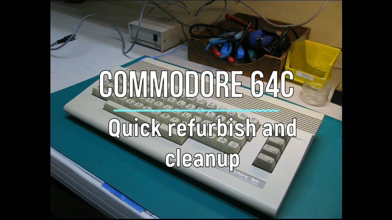 Commodore 64C Refurbish - YouTube