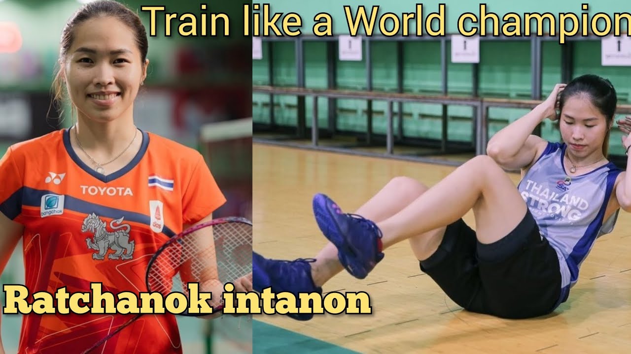 Train like a World Champion - Ratchanok intanon badminton training - YouTube