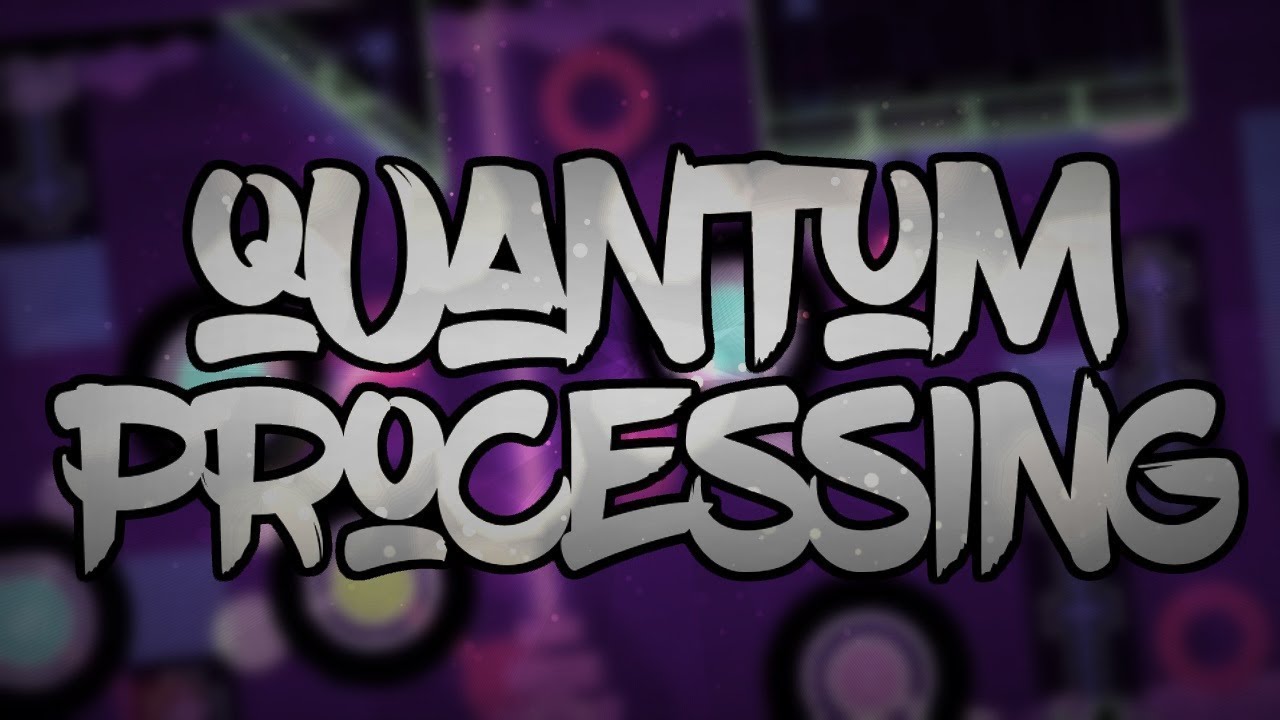 Quantum Processing by Riot | Geomerty dash - YouTube
