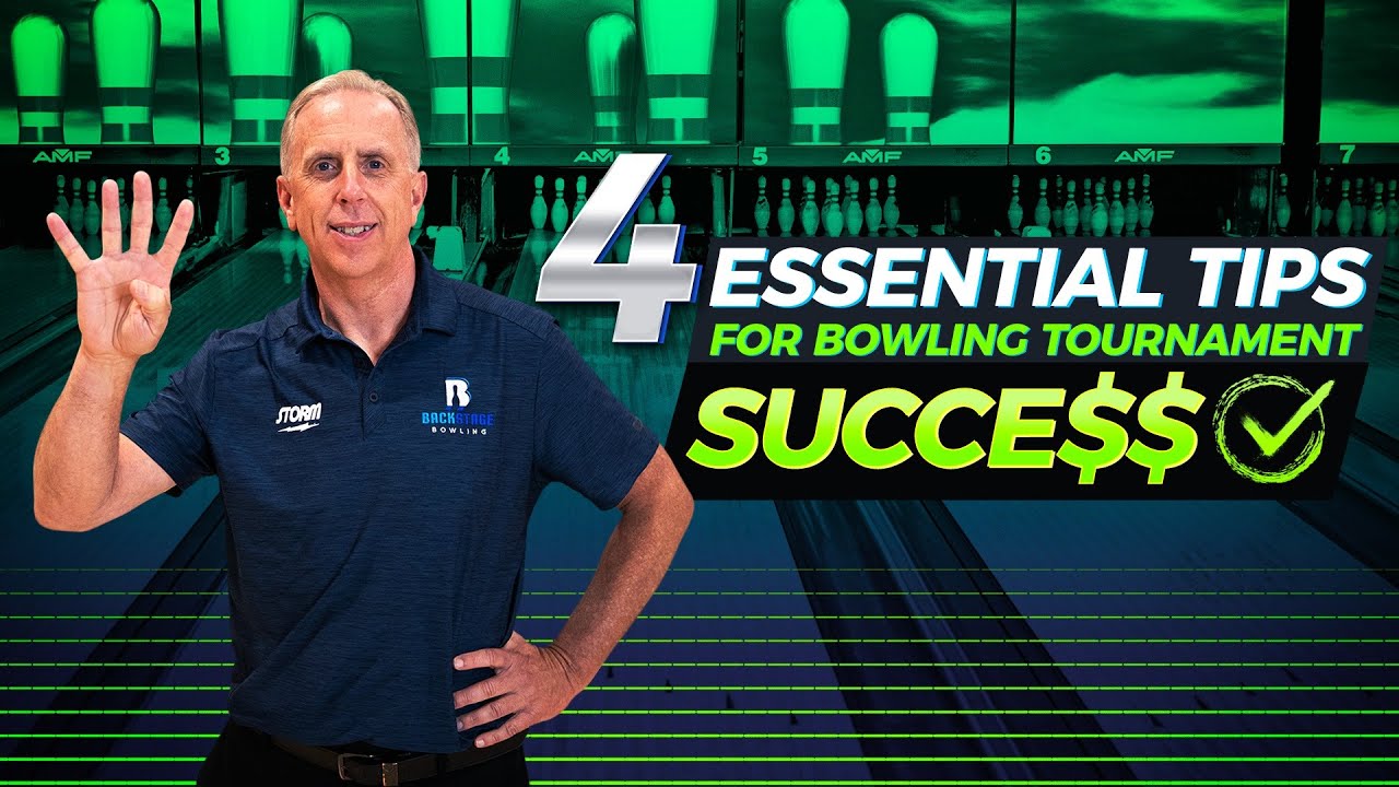 Win More Tournaments! 4 Essential Tips For Bowling Tournament Success ...