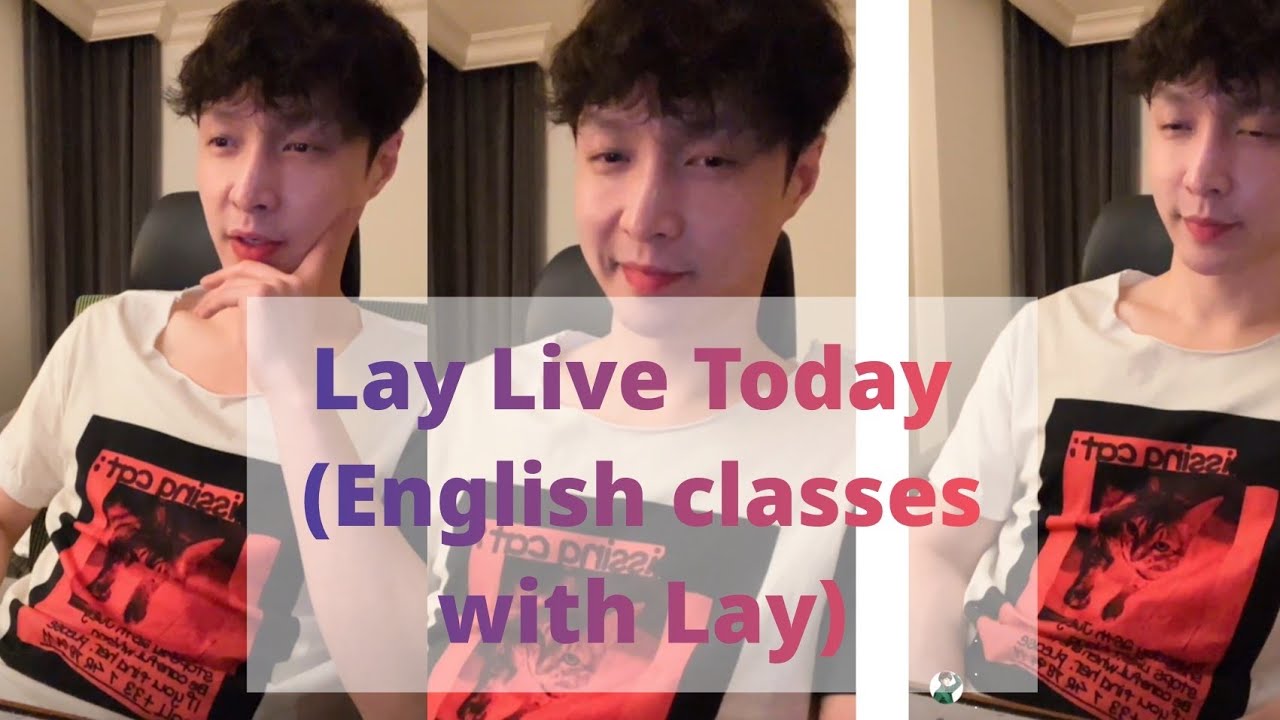 Lay Insta Live Today (English Classes with Lay ) - YouTube