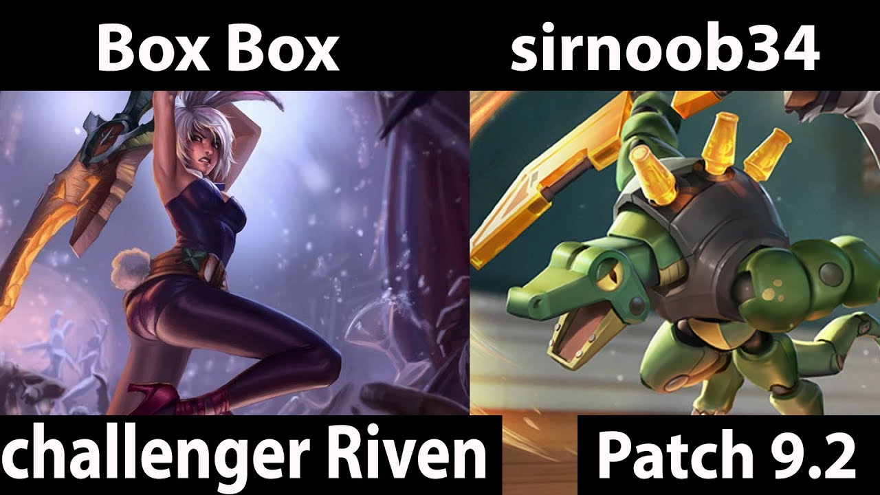 [ Box Box ] Riven vs Renekton [ sirnoob34 ] Top - BACK IN CALIFONIA ...