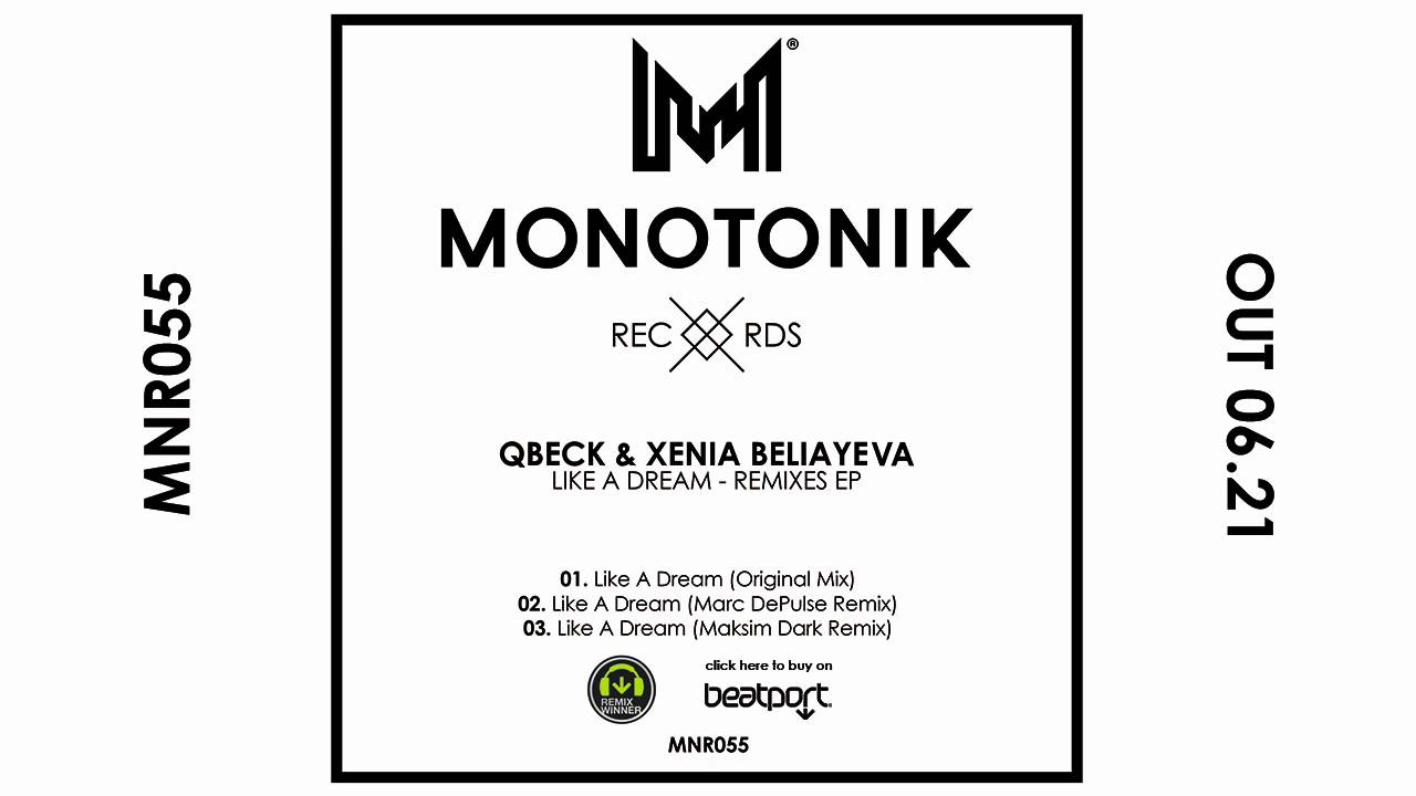 Qbeck & Xenia Beliayeva - Like A Dream (Maksim Dark Remix) [Monotonik ...