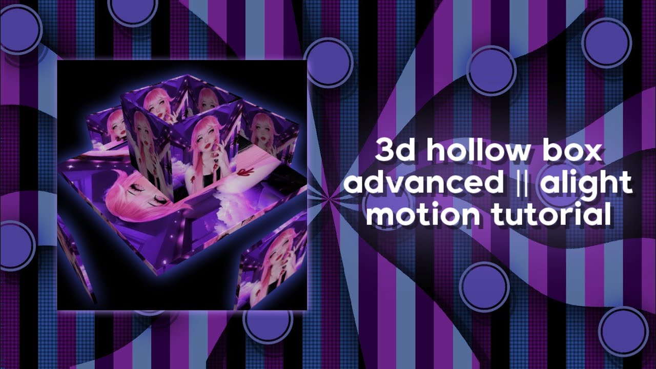 3D HOLLOW BOX ADVANCED || ALIGHT MOTION TUTORIAL - YouTube