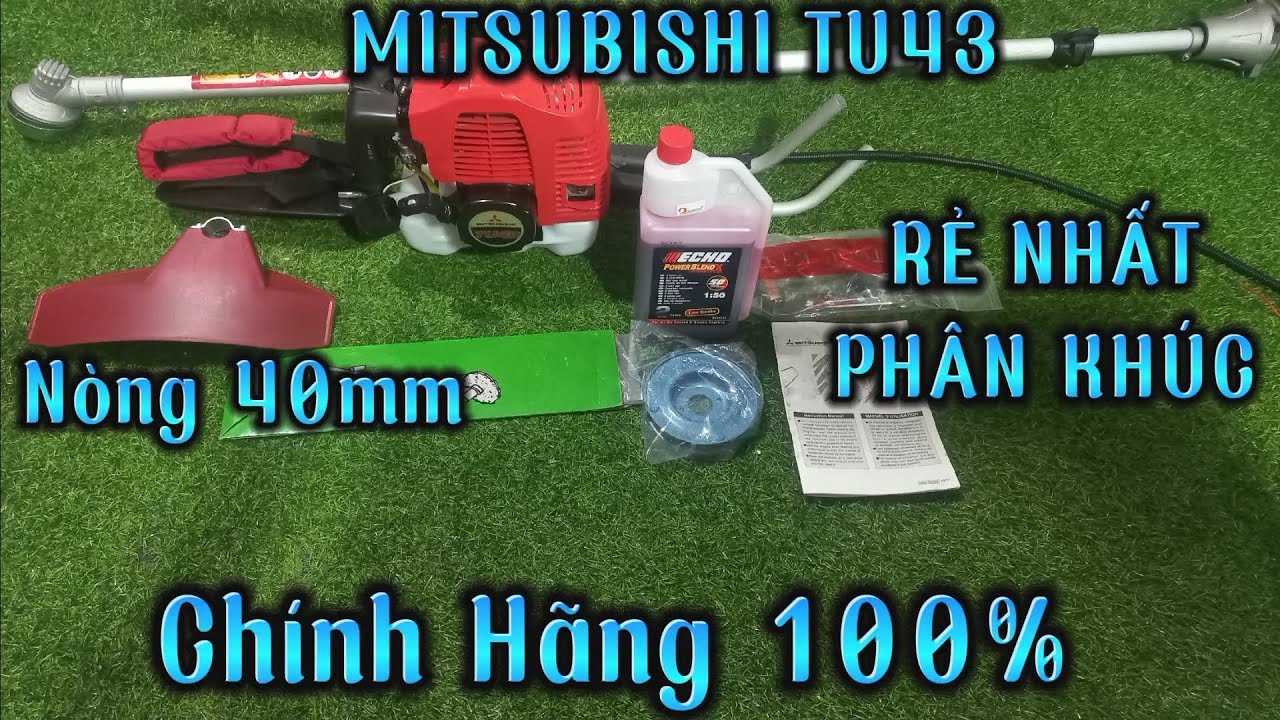 MITSUBISHI TU43 CẮT CỎ CHÍNH HÃNG CÓ GIÁ RẺ NHẤT NÒNG 40MM. - YouTube