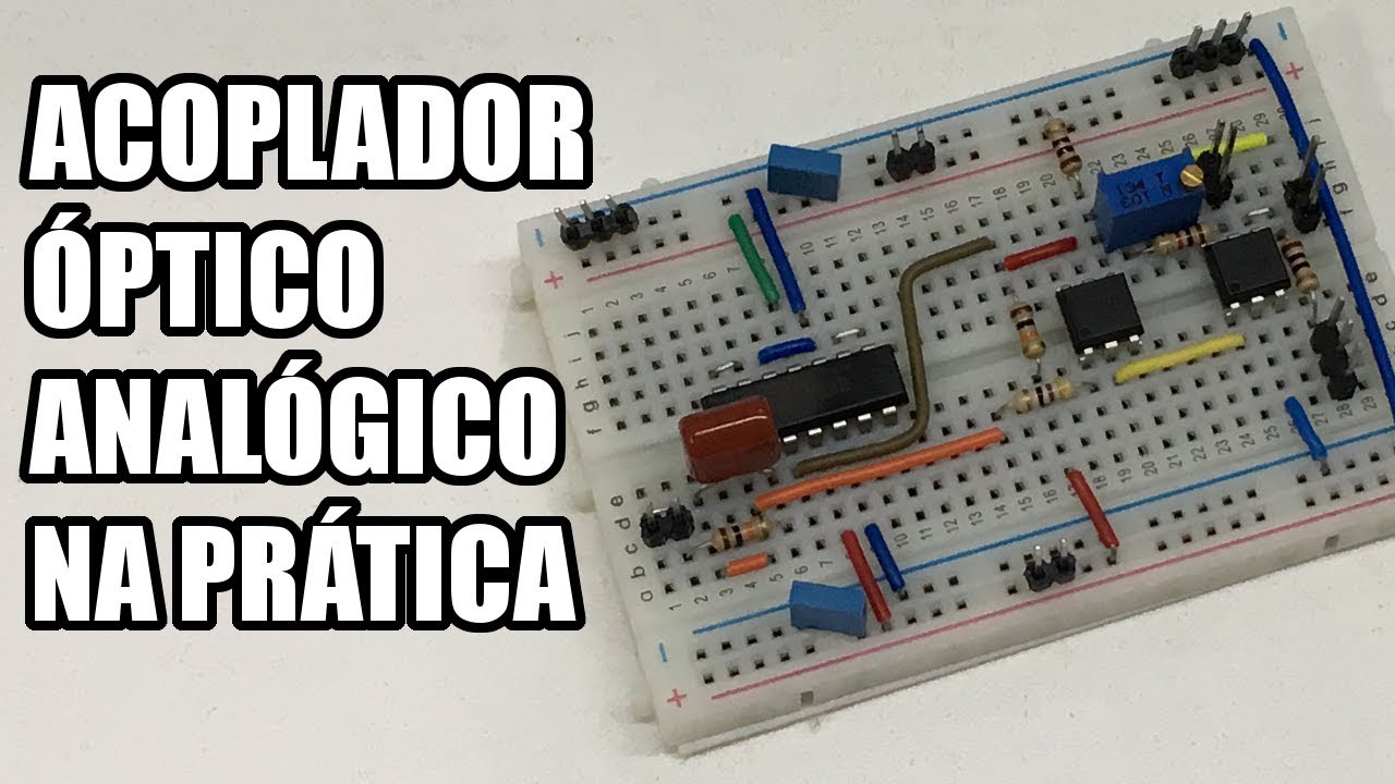 ACOPLADOR ÓPTICO ANALÓGICO NA PRÁTICA | ALL ELECTRONICS - YouTube