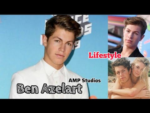Ben Azelart Lifestyle (Amp Studios) Biography, Girlfriend, Height ...