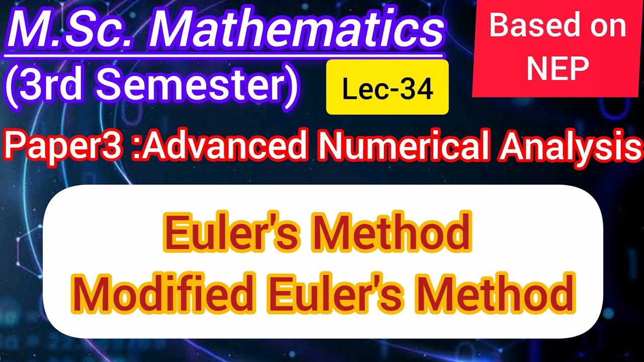 Lec-34 | Euler's Method |Modified Euler's Method | to find solution of ...
