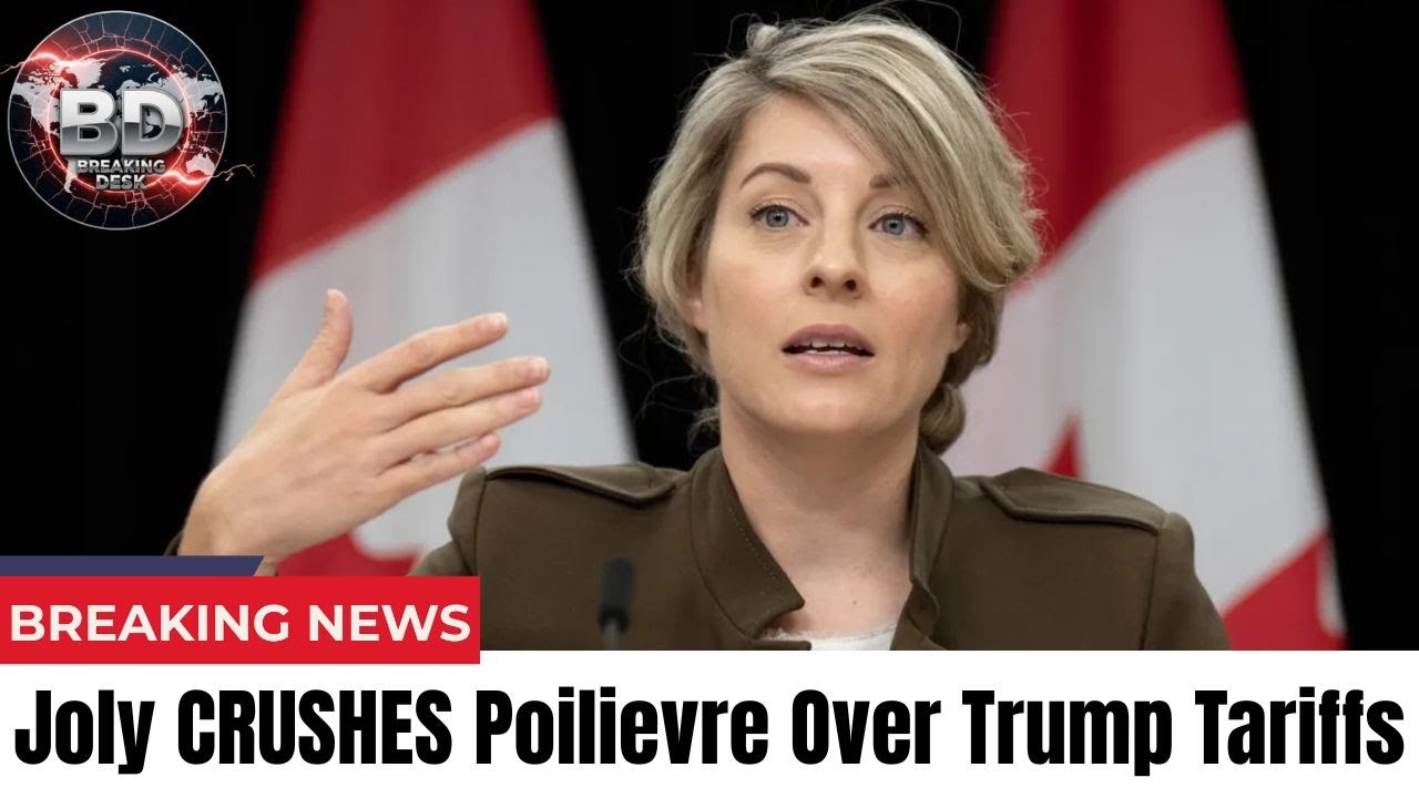 ON FIRE: Joly CRUSHES Poilievre in Trump Showdown in Parliament ...
