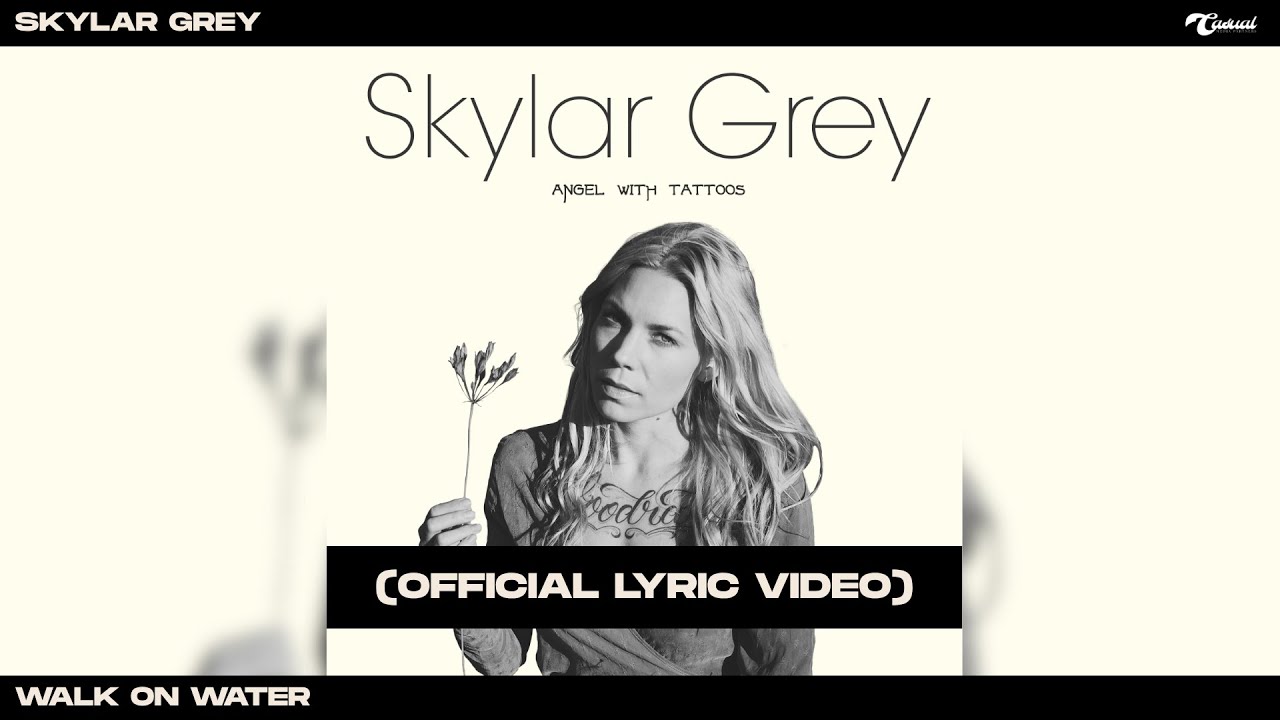 Skylar Grey - "Walk On Water" (Official Lyric Video) - YouTube