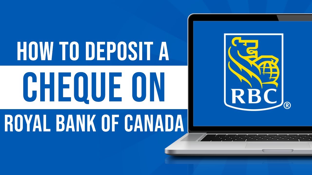 How to Deposit a Cheque on Royal Bank of Canada (2024) - YouTube