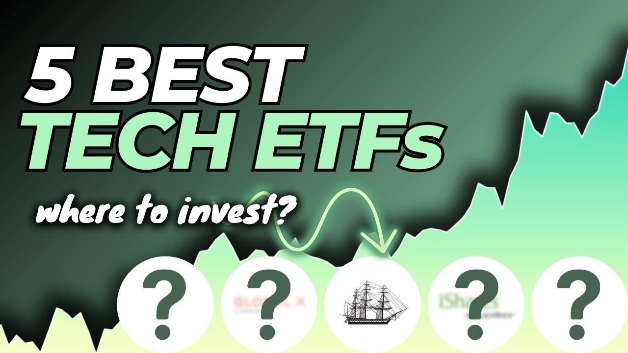 5 Best Tech ETFs to Invest in May 2024 - YouTube