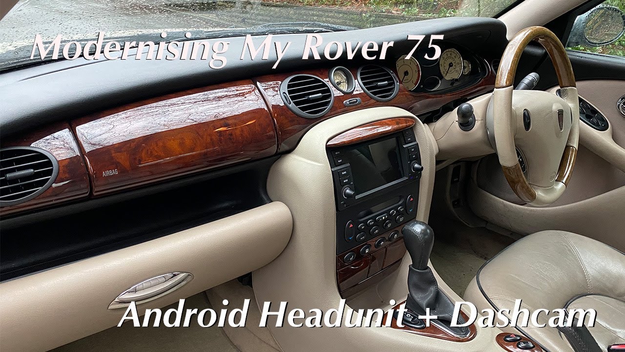 Rover 75 Android XTrons Radio Install + Dashcam - The Best Interior ...