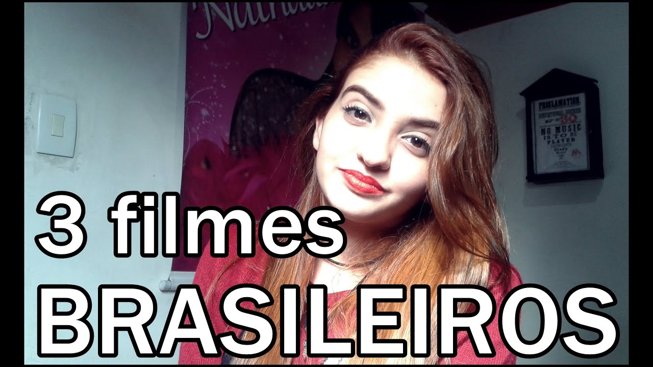 3 filmes brasileiros que você deveria assistir - YouTube