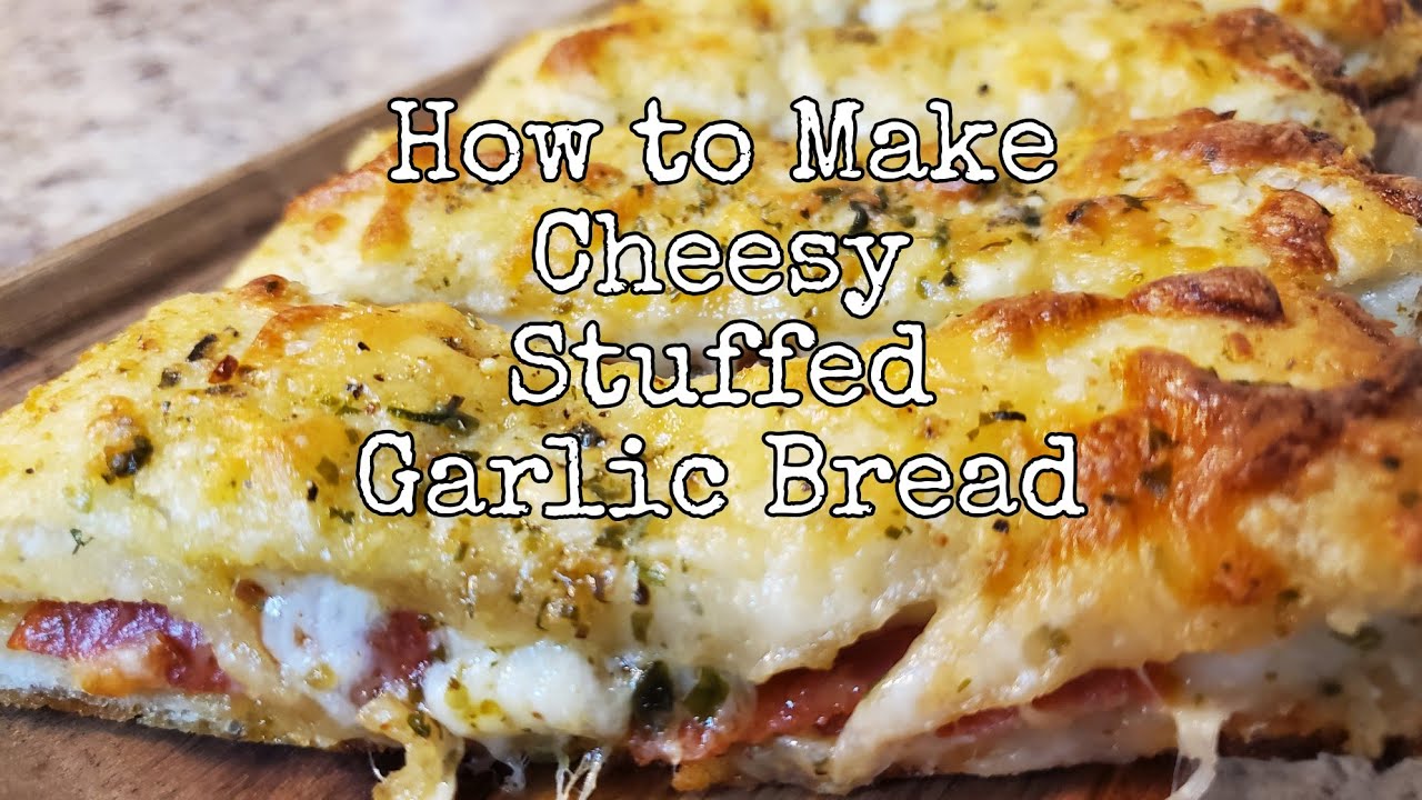 How to Make Cheesy Stuffed Garlic Bread - YouTube