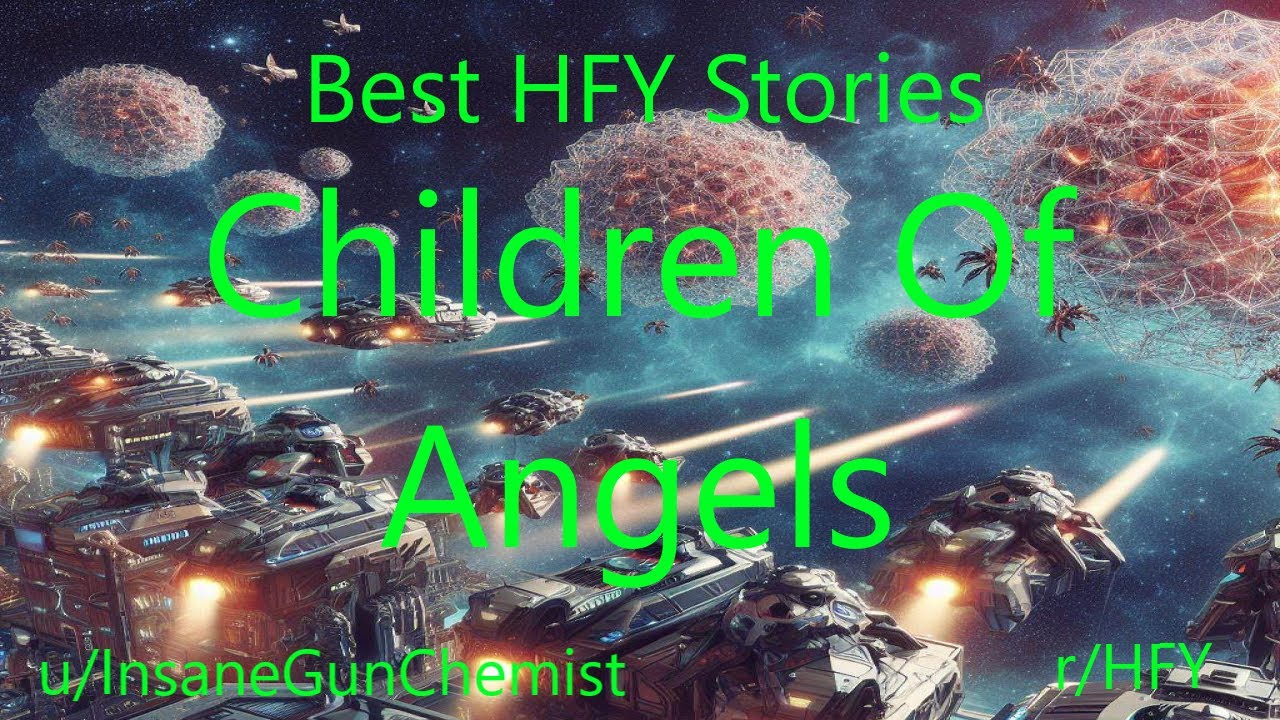 Best HFY Sci-Fi Stories: Children Of Angels - YouTube