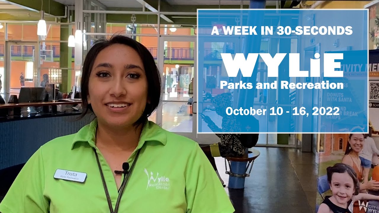 10/14/22 - A Week in 30-Seconds: Wylie Parks and Recreation - YouTube