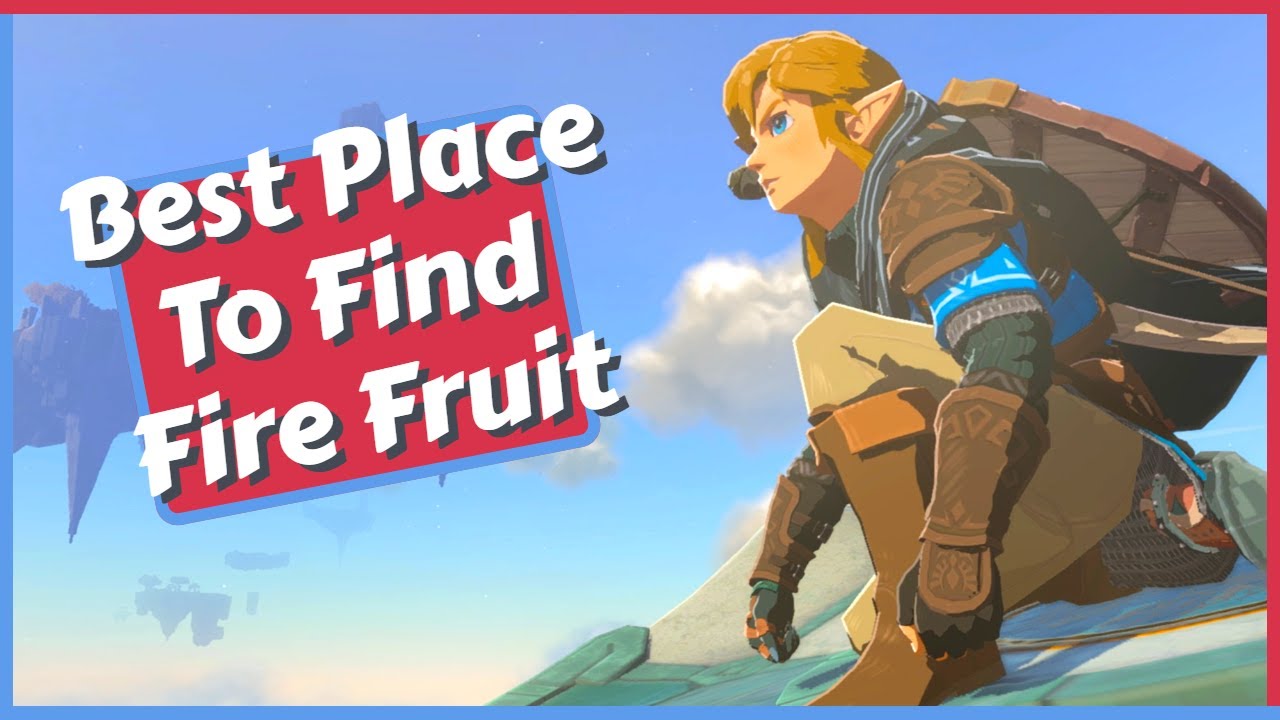 Best Place To Find Fire Fruit in Zelda Tears of the Kingdom - YouTube