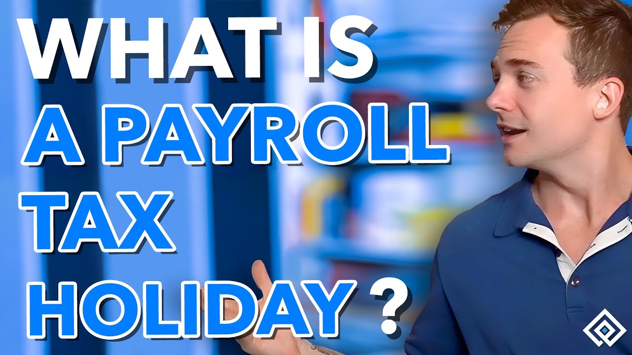 What is a Payroll Tax Holiday? - YouTube