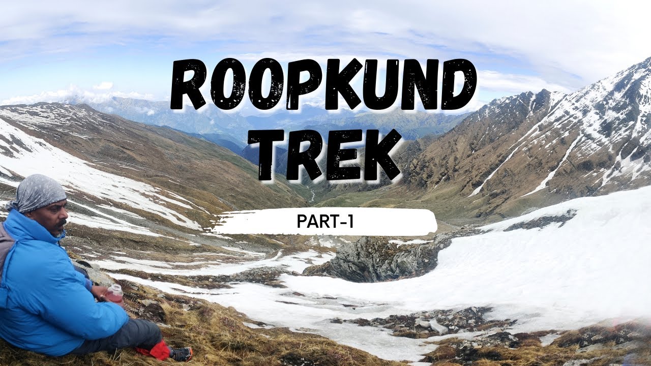 Roopkund Trek (रूपकुण्ड ट्रैक) 2021 | Complete Guide to Roopkund ...