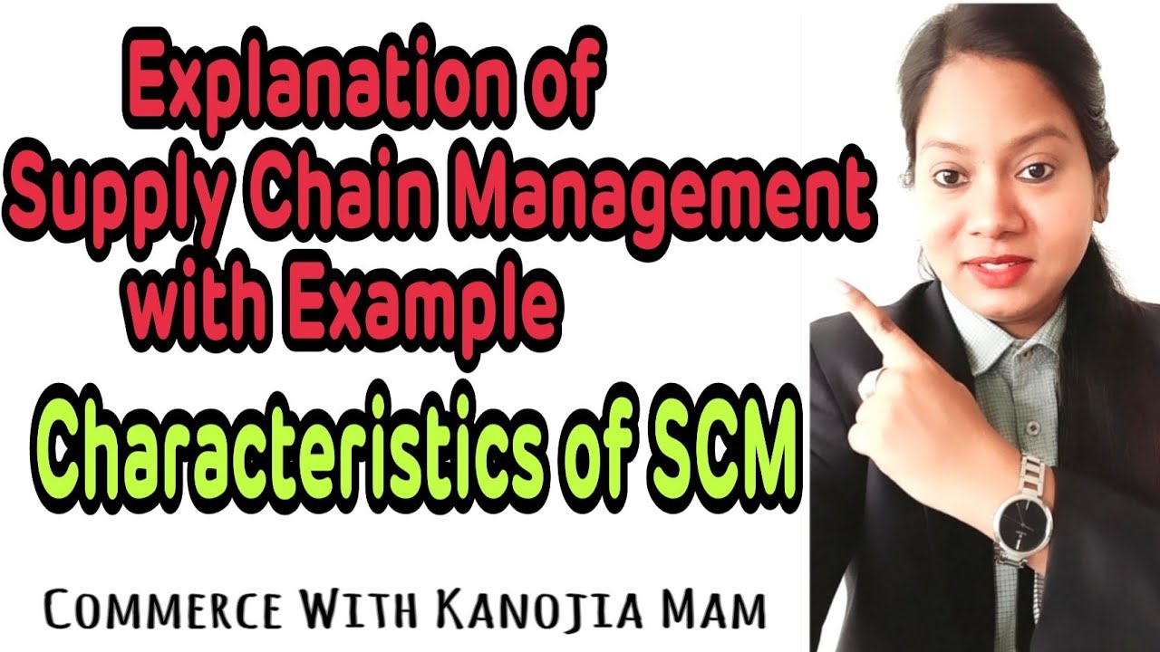 Supply Chain Management || Supply ||Supply Chain|| Characteristics of ...