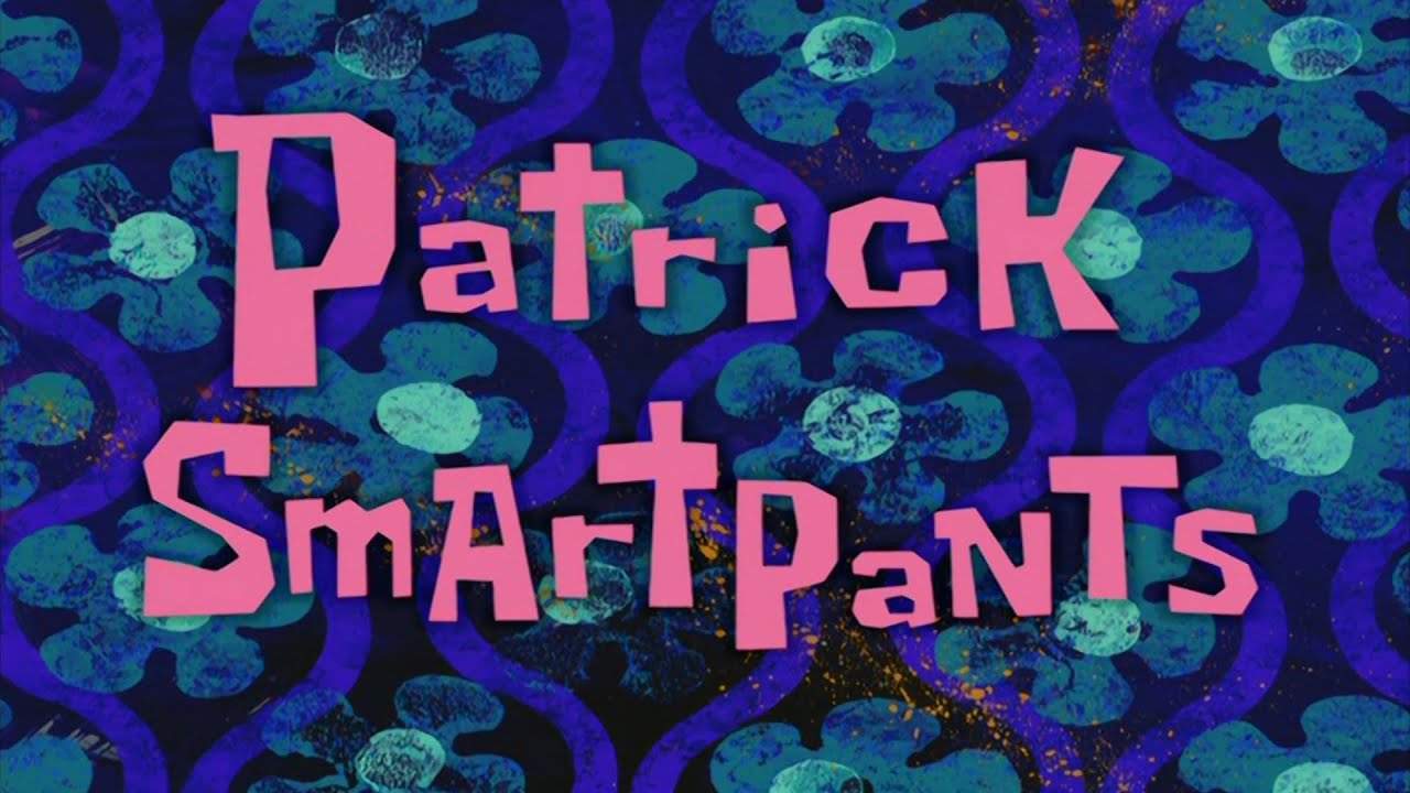 Patrick Smartpants Title Card (Season 9A Style) - YouTube