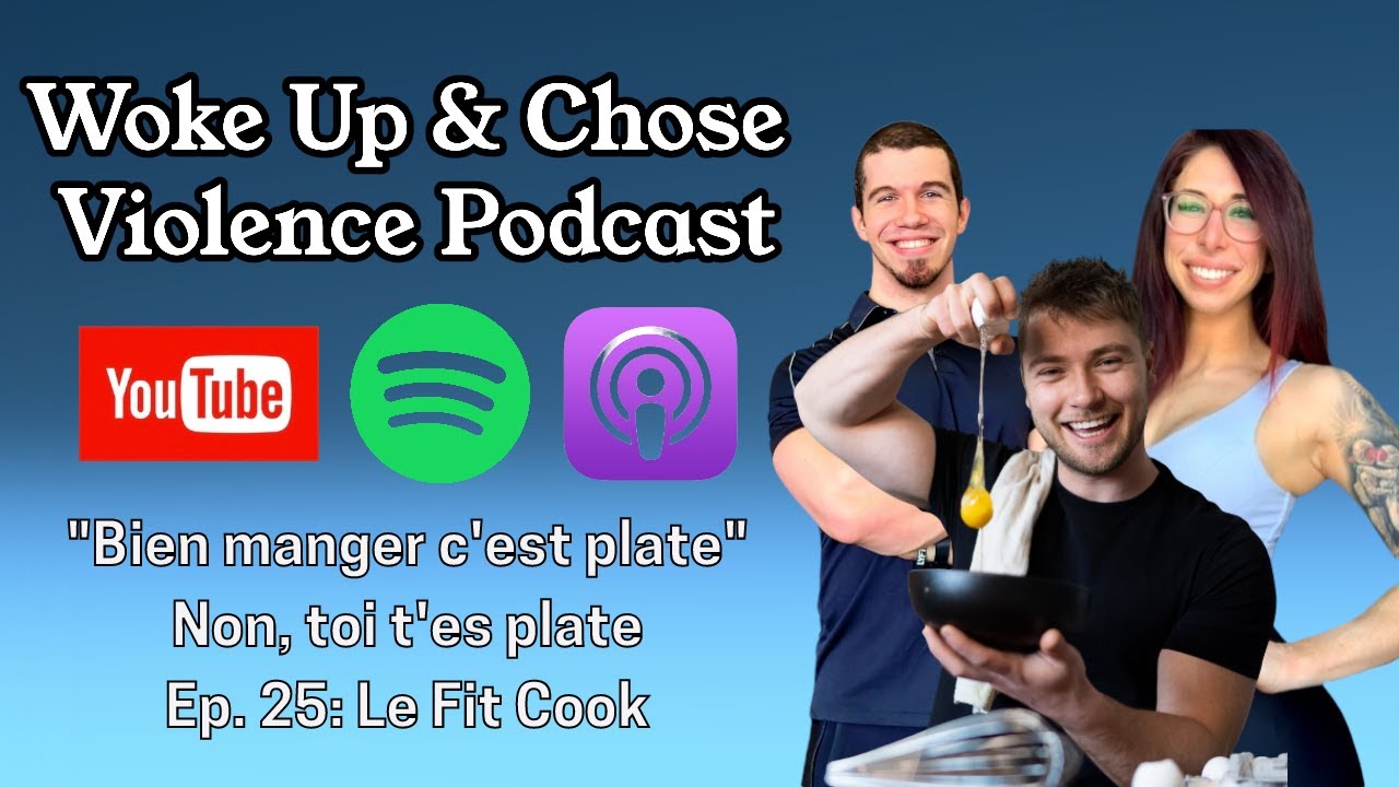 "Bien manger c'est plate" Non, toi t'es plate | Ep. 25: Le Fit Cook ...
