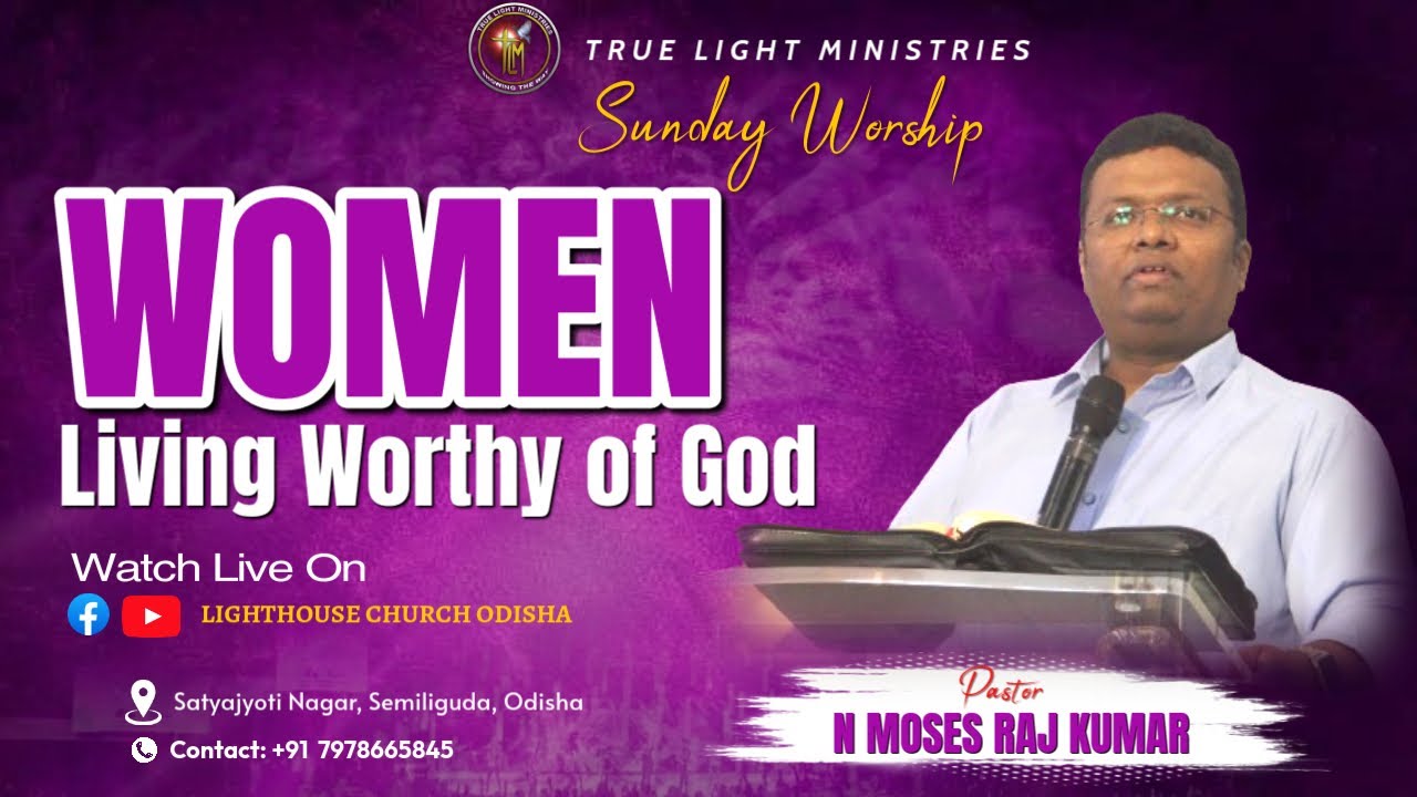 SUNDAY WORSHIP SERVICE || WOMEN LIVING WORTHY OF GOD || PS N MOSES RAJ ...