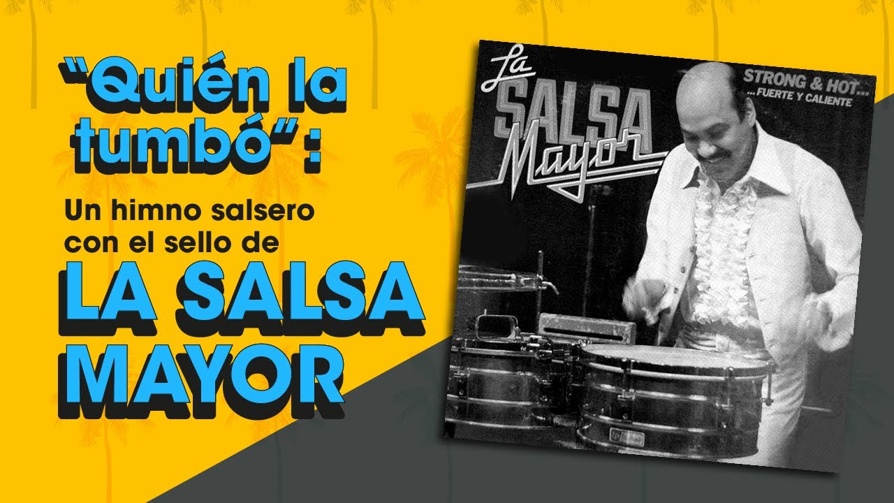 LATINA STEREO🌴| QUIÉN LA TUMBÓ | LA SALSA MAYOR - YouTube