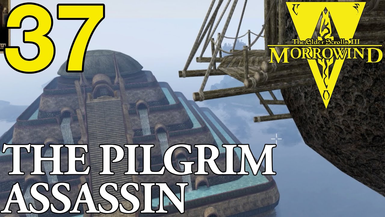 Morrowind LP 37 - The Pilgrim Assasin (Overhaul 3.0 and Tamriel Rebuilt ...