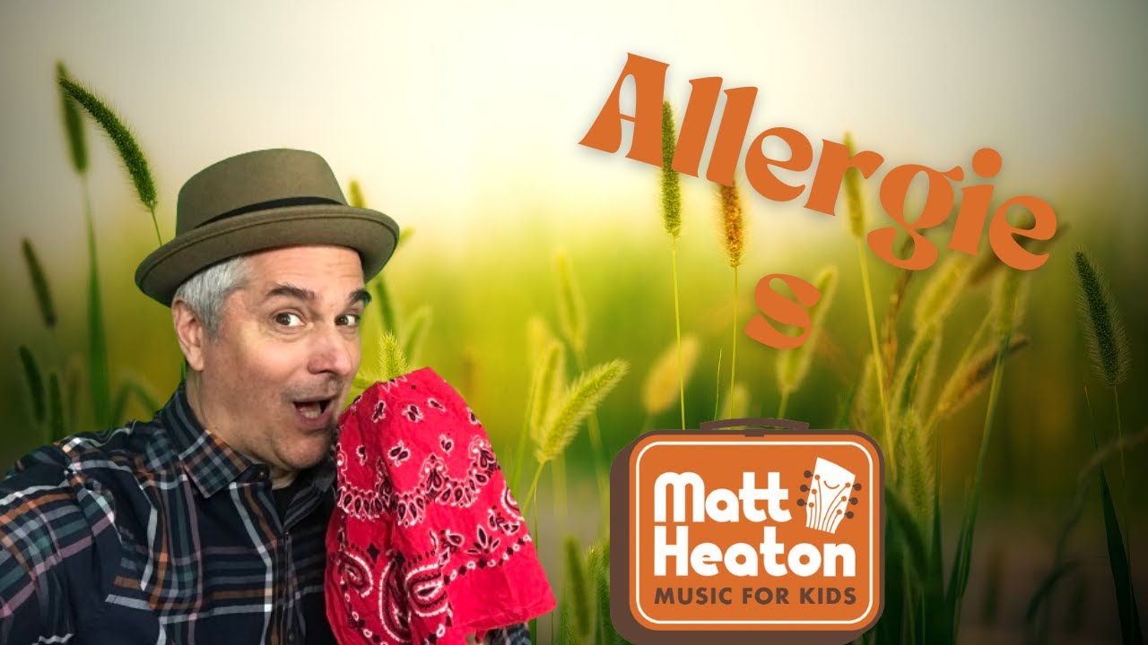 Allergies | Album Version | Matt Heaton's Music for Kids - YouTube