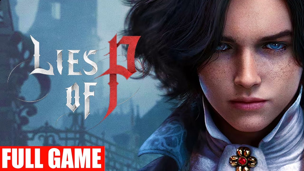 Lies of P (Full Game) | Pinocchio x Dark Souls and it's amazing - YouTube