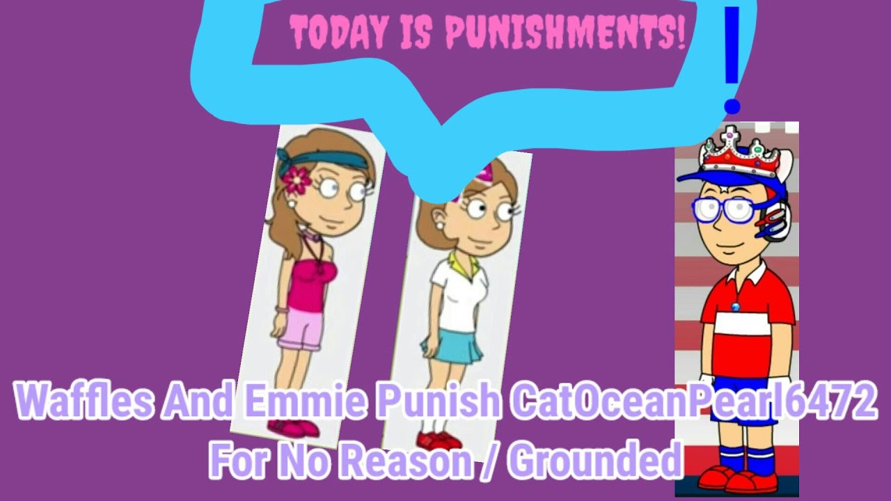 Waffles And Emmie Punish CatOceanPearl6472 For No Reason / Grounded ...