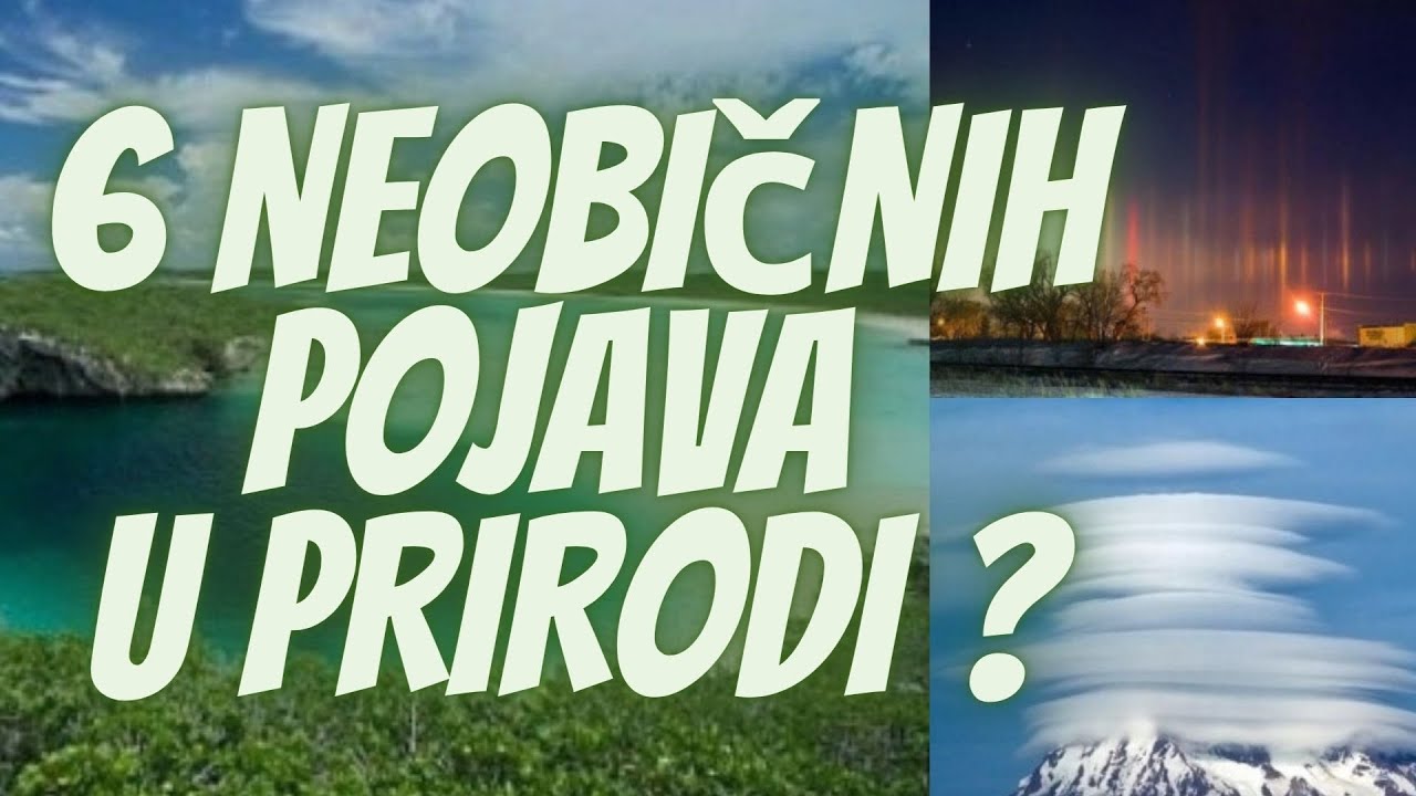 6 NEOBIČNIH POJAVA U PRIRODI - YouTube