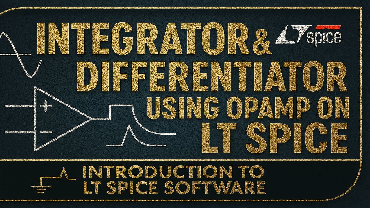 Integrator and differentiator using op amp | LTspice | Electronic ...