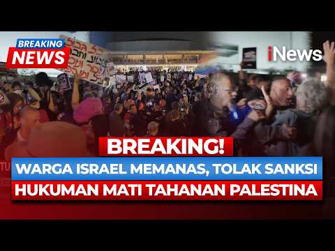 BREAKING! ISRAEL RICUH, Warga Tolak Sanksi Hukuman Mati Tahanan Palestina | Breaking News