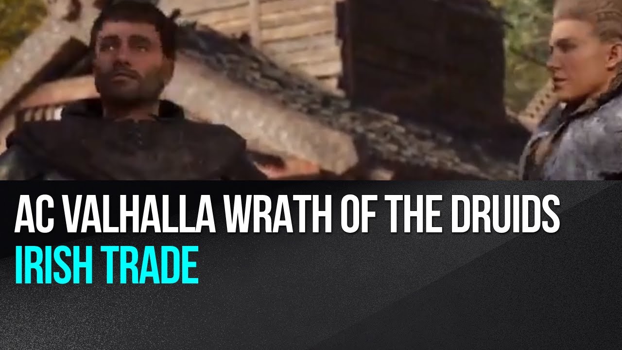 Assassin's Creed Valhalla Wrath of the Druids - Irish Trade (1st Main ...