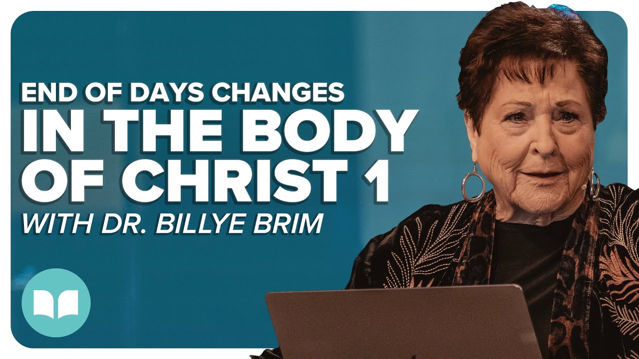 End of Days CHANGES | In The Body of Christ 1| Dr. Billye Brim | LW ...