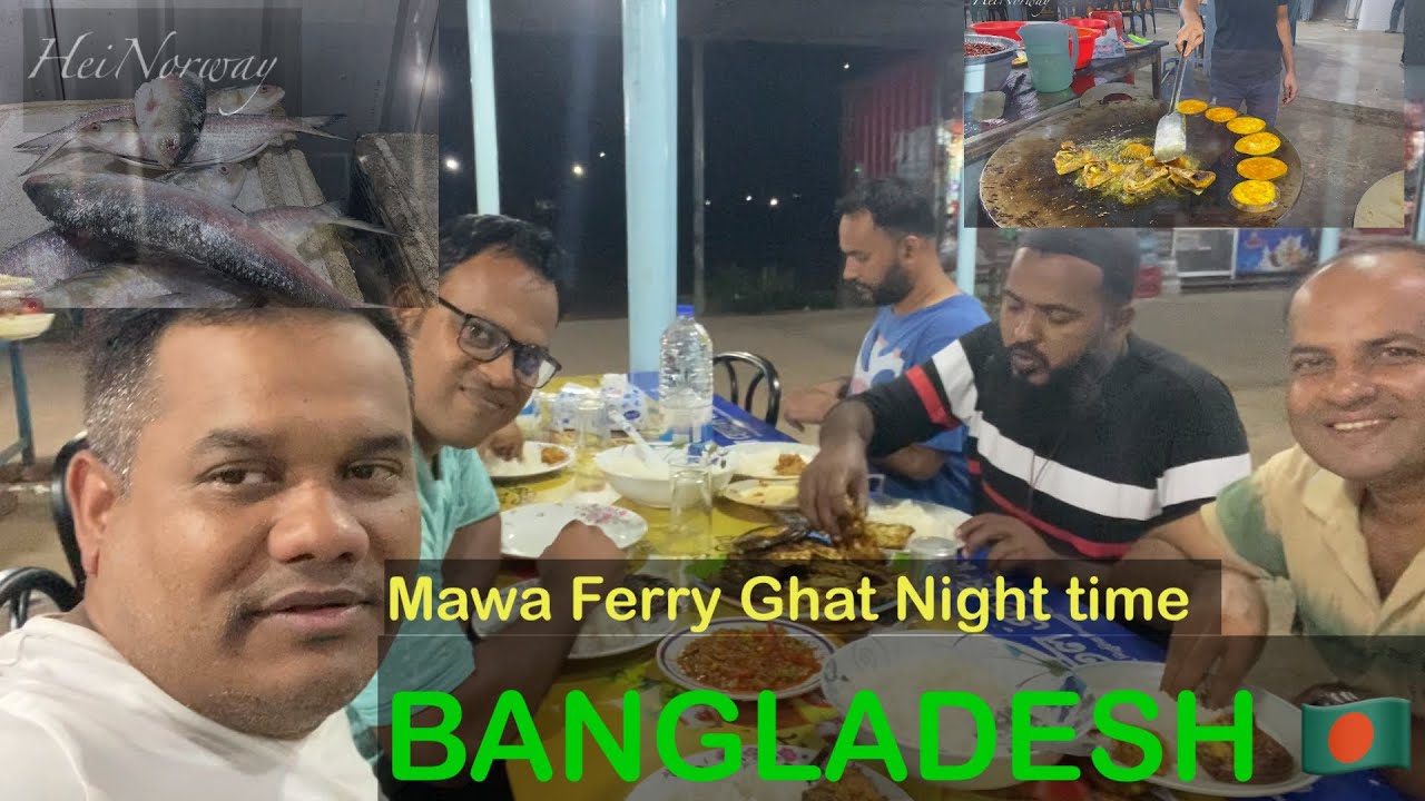 Mawa Ferry ghat walk around Night time and eat Ilish fish Bangladesh 🇧🇩 ...