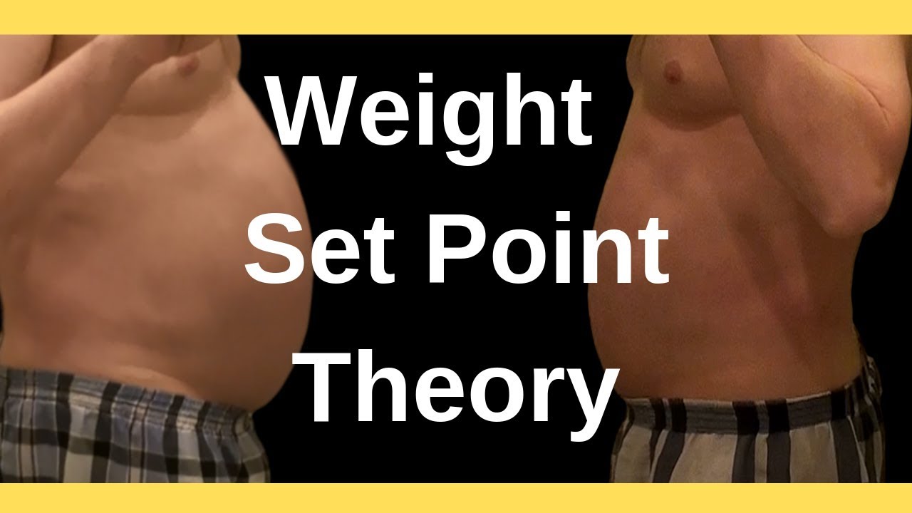 Weight Set Point Theory 14 Over 40 Weight Loss YouTube weight-set-point-theory-14-over-40-weight-loss-youtube