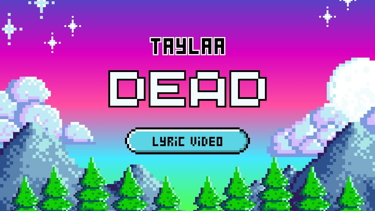 TAYLAA - DEAD (Official Lyric Video) - YouTube