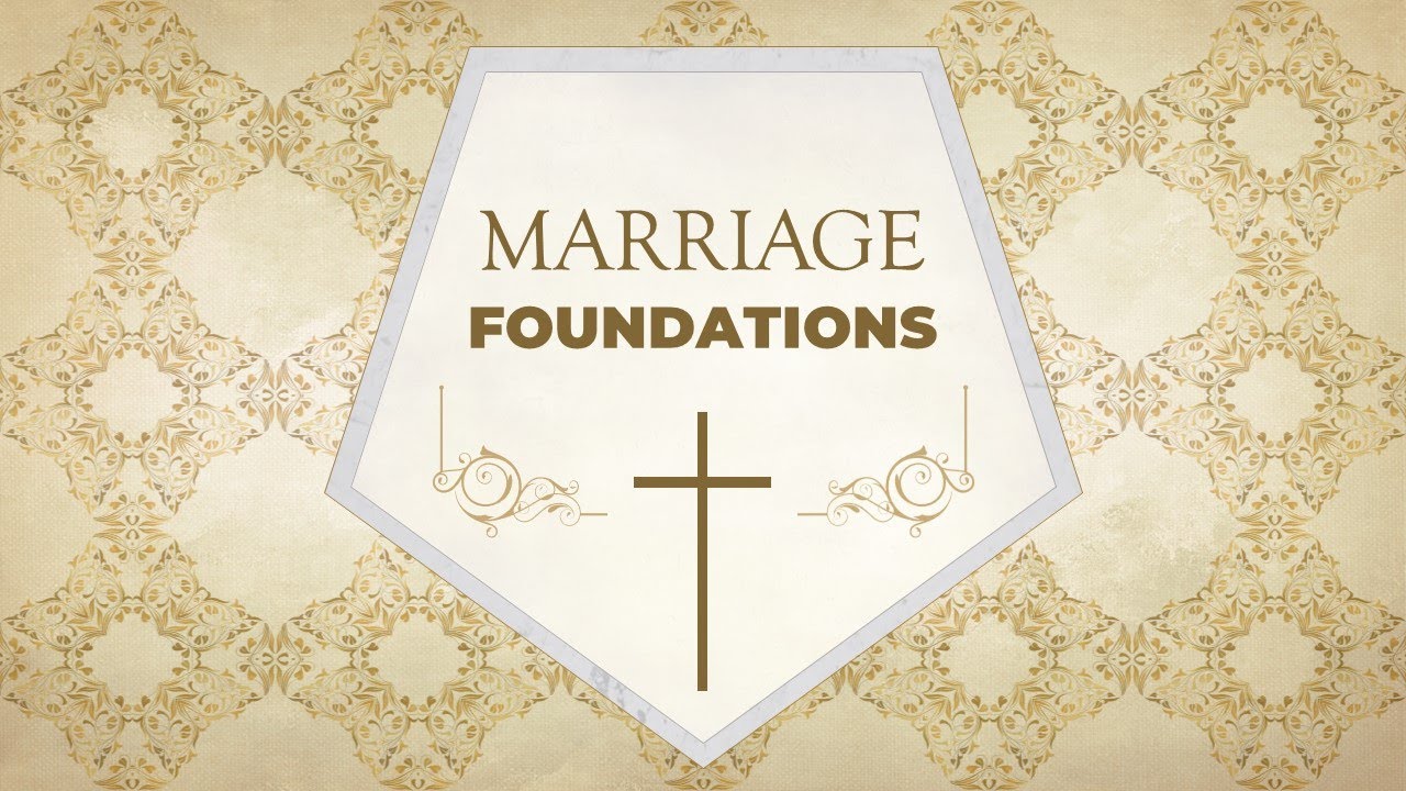 Marriage Foundations #2: The First Marriage - YouTube