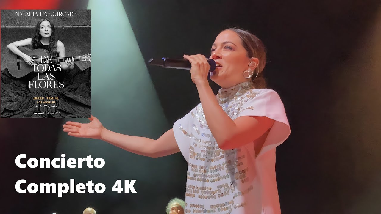 Natalia Lafourcade CONCIERTO COMPLETO GREEK THEATRE HOLLYWOOD 4K Aug 3 ...